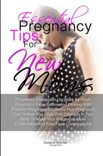 Essential Pregnancy Tips For New Moms Pregnancy Information On Week By