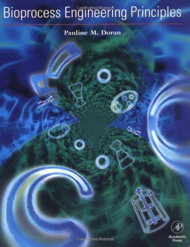 Bioprocess Engineering Principles by Pauline M. Doran Ph.D. (1995-05-25): Pauline M. Doran ...