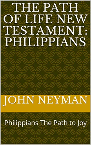 The Path of Life New Testament: Philippians: Philippians The Path to ...