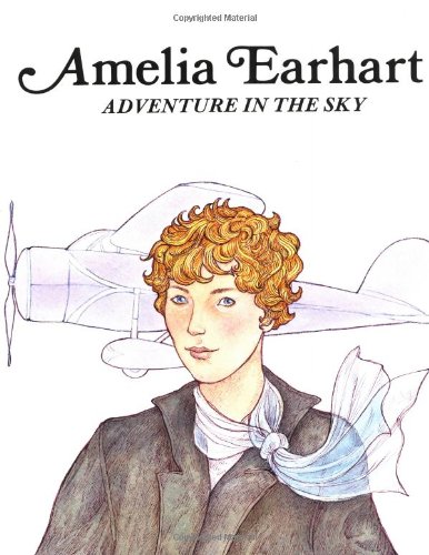 Amelia Earhart: Adventure in the Sky : Sabin, Francene, Dugan, Karen ...