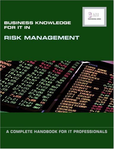 Buy Business Knowledge for IT in Risk Management: A Complete Handbook ...