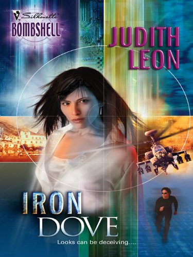 Iron Dove (Silhouette Bombshell Book 65) - Kindle edition by Leon ...