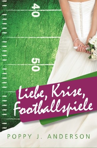 Liebe, Krise, Footballspiele : Anderson, Poppy J.: Amazon.de: Bücher