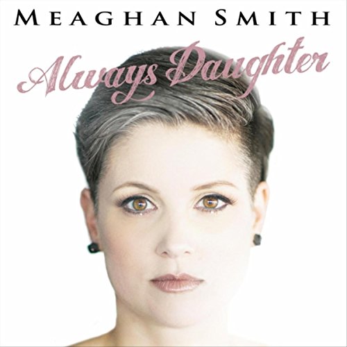 Always Daughter by Meaghan Smith on Amazon Music - Amazon.com