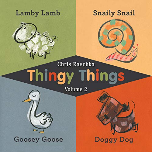 Thingy Things Volume 2: Lamby Lamb, Snaily Snail, Goosey Goose, and ...