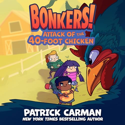 Amazon.com: Attack of the Forty-Foot Chicken: The Bonkers Series, Book ...
