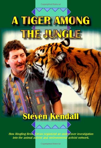 A Tiger Among the Jungle: Kendall, Steven: 9781412033855: Amazon.com: Books