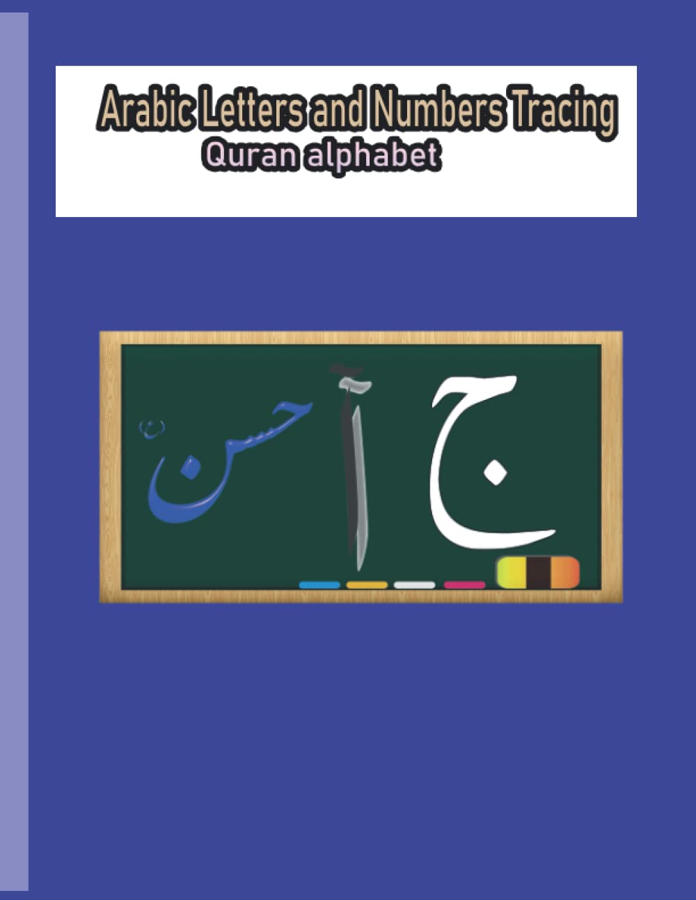 Buy Arabic Letters and Numbers Tracing: Quran alphabet/islamic alphabet ...