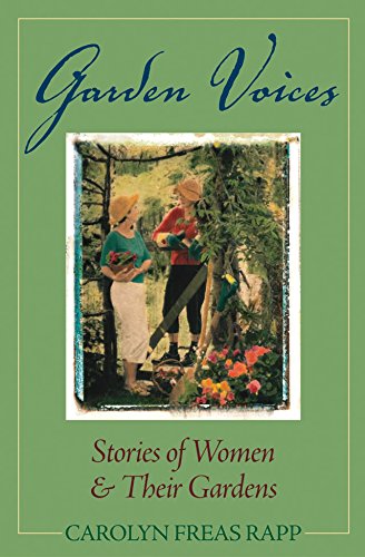 Garden Voices - Kindle edition by Rapp, Carolyn Freas, Rapp, Carolyn ...