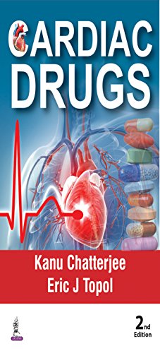 Amazon.com: Cardiac Drugs eBook : Chatterjee, Kanu, Topol, Eric J: Books