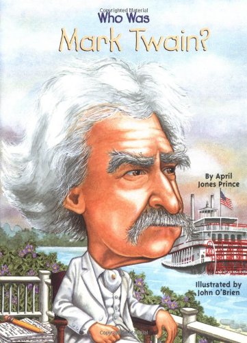 Who Was Mark Twain?: Prince, April Jones, Harrison, Nancy, O'Brien ...