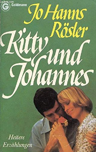 Kitty und Johannes : RÖSLER JO HANNS: Amazon.de: Bücher