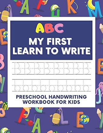 ABC My First Learn To Write: Preschool Handwriting Workbook For Kids ...