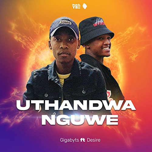 Play Uthandwa Nguwe by Gigabytes feat. Desire on Amazon Music