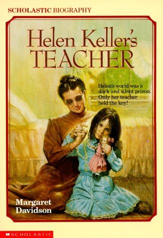 Helen Keller's Teacher (Scholastic Biography): Margaret Davidson ...