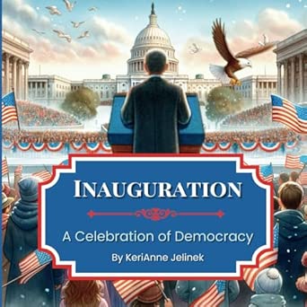 Inauguration: A Celebration of Democracy: Inauguration Book for Kids 4 ...
