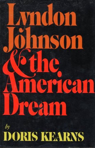 Lyndon Johnson & the American Dream: Doris Kearns: Amazon.com: Books
