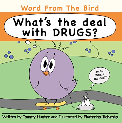 Amazon.com: Word from the Bird: What's the Deal with Drugs? eBook ...
