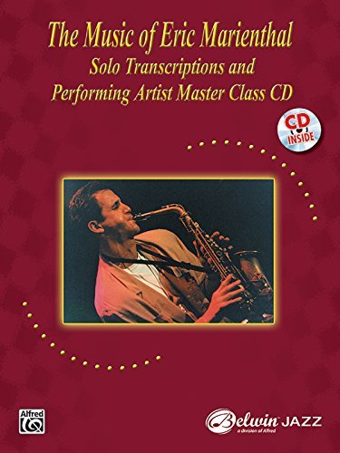 The Music of Eric Marienthal (Solo Transcriptions and Performing Artist ...