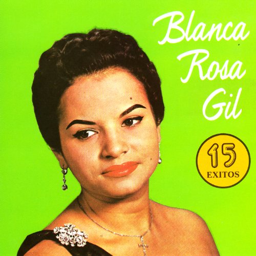 15 Exitos : Blanca Rosa Gil: Amazon.fr: Téléchargement de Musique