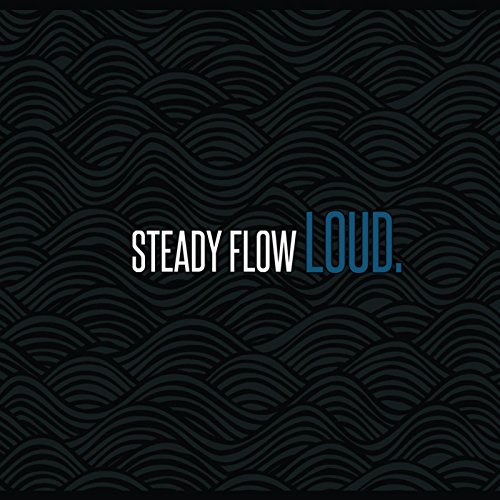 Amazon.com: Loud. : Steady Flow: Digital Music