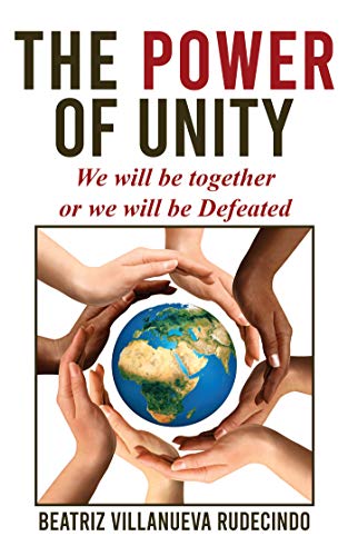 The Power of Unity: We will be together or we will be defeated eBook ...