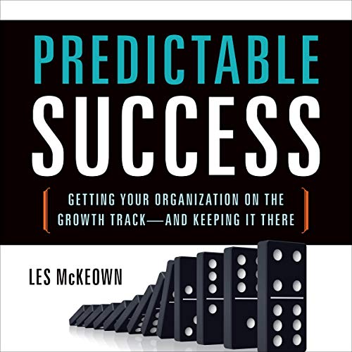 Amazon.com: Predictable Success: Getting Your Organization on the Growth Track - and Keeping It ...