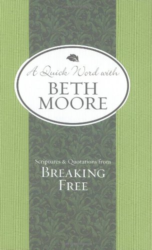 Scriptures and Quotations from Breaking Free (A Quick Word with Beth ...