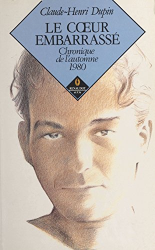 Le cœur embarrassé : chronique de l'automne 1980 (French Edition) eBook ...