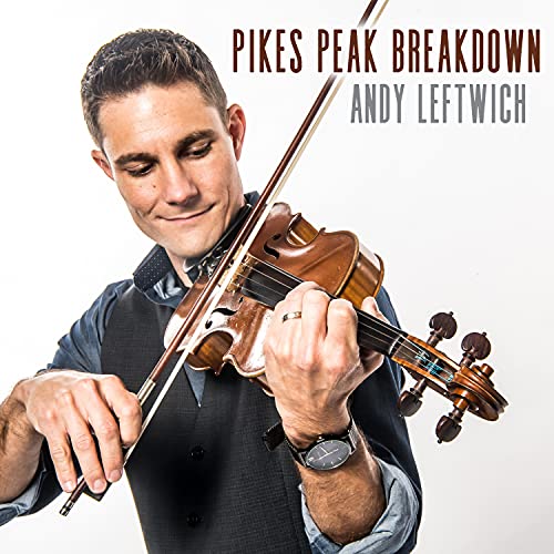 Play Pikes Peak Breakdown by Andy Leftwich on Amazon Music Unlimited