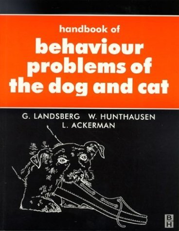 Handbook of Behavioural Problems of the Dog and Cat: 9780750630603 ...