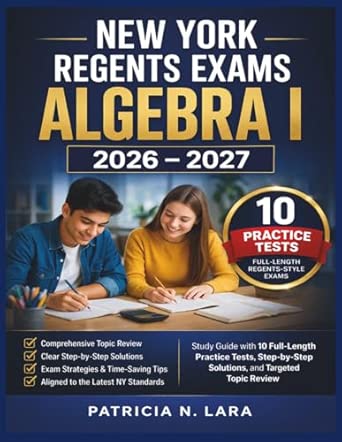 New York Regents Exams Algebra I 2026–2027: Study Guide with 10 Full ...