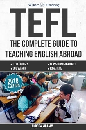 TEFL: The Complete Guide to Teaching English Abroad (2016) (ESL ...
