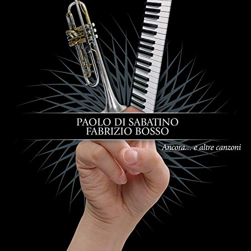 Ancora…e altre canzoni von Paolo Di Sabatino & Fabrizio Bosso auf ...