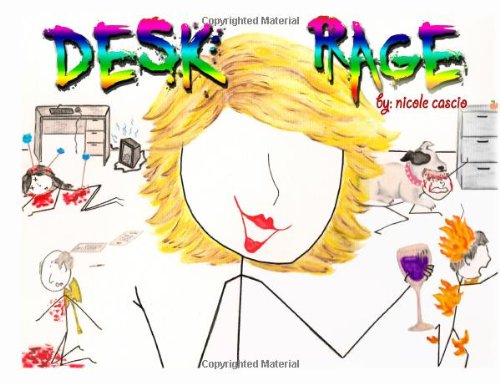 Desk Rage: Cascio, Nicole: 9781439235713: Amazon.com: Books