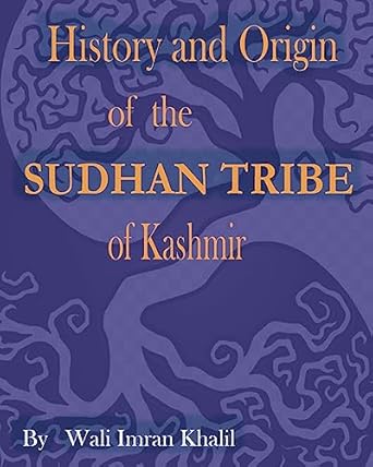 The Sudhan Tribe of Kashmir: History and Origin eBook : Imran Khalil ...