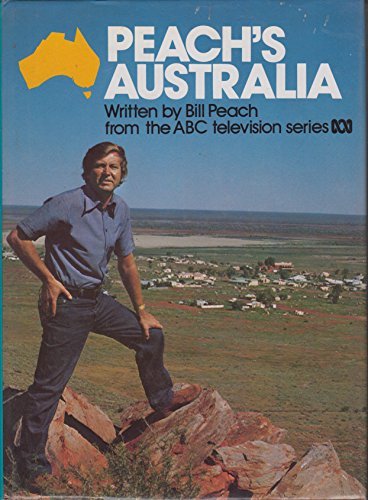 Peach's Australia; from the ABC television series: Bill Peach ...
