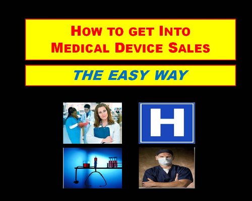 Amazon.com: How To Get Into Medical Device Sales The Easy Way: How To ...