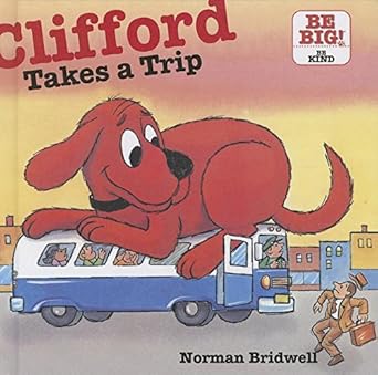Clifford Takes a Trip: Amazon.co.uk: Bridwell, Norman: 9781606869727: Books