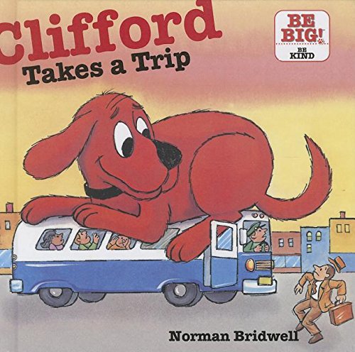 Clifford Takes a Trip: Amazon.co.uk: Bridwell, Norman: 9781606869727: Books