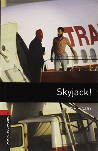 Oxford Bookworms Library: Skyjack!: Level 3: 1000-Word Vocabulary ...