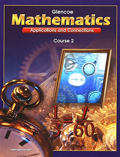Mathematics: Applications and Connections, Course 2, Student Edition (MATH APPLIC & CONN CRSE ...