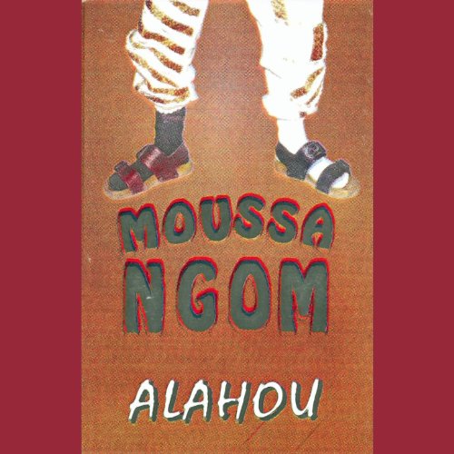 Play Alahou by Moussa Ngom on Amazon Music