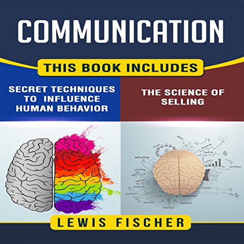 How to Influence People: 25 Great Ways to Improve Your Communication ...