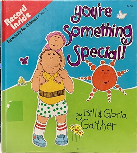 You're Something Special: Gaither: 9780914850984: Amazon.com: Books