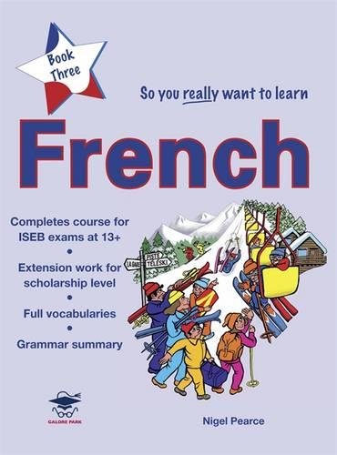 So You Really Want to Learn French Book 3: Nigel Pearce: 9781902984896 ...
