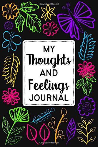My Thoughts and Feelings Journal: Feelings Journal for Girls - Help ...