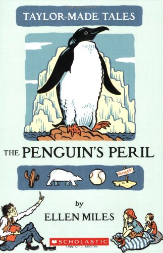 Penguin's Adventure: The Penguin's Peril (Taylor-Made Tales): Miles ...