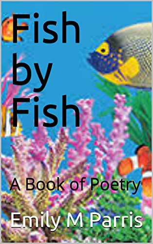 Amazon.co.jp: Fish by Fish: A Book of Poetry (English Edition) eBook ...