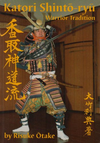 Katori Shinto-ryu: Warrior Tradition (Japanese and English Edition ...